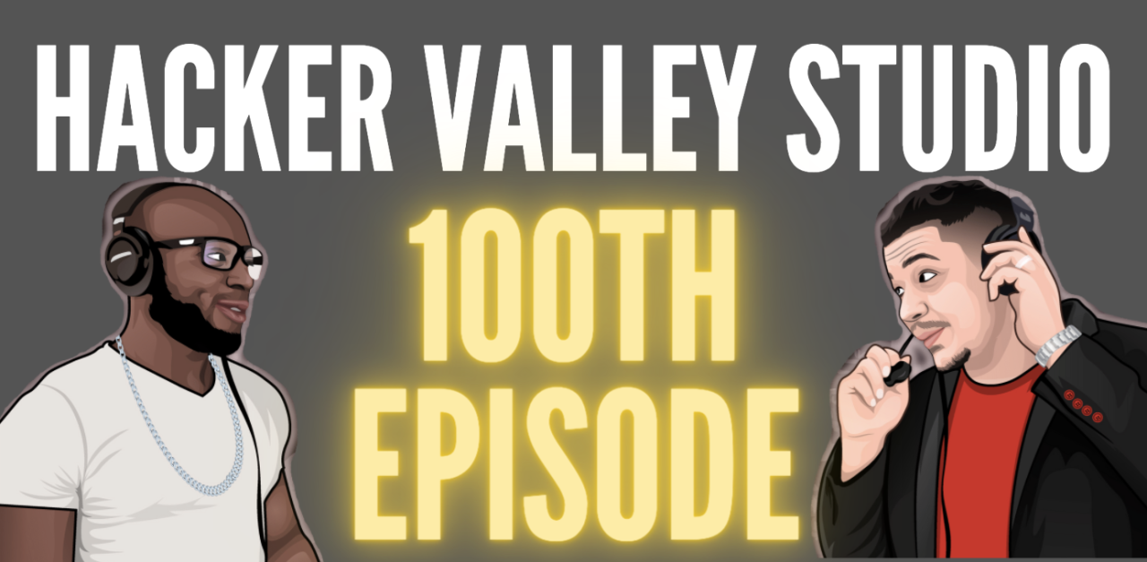 Hacker Valley Studio 100th Episode | flyingpenguin
